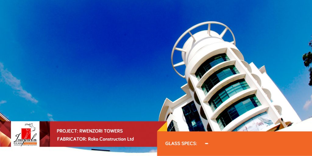 Rwenzori Towers – Impala Glass Industries Ltd